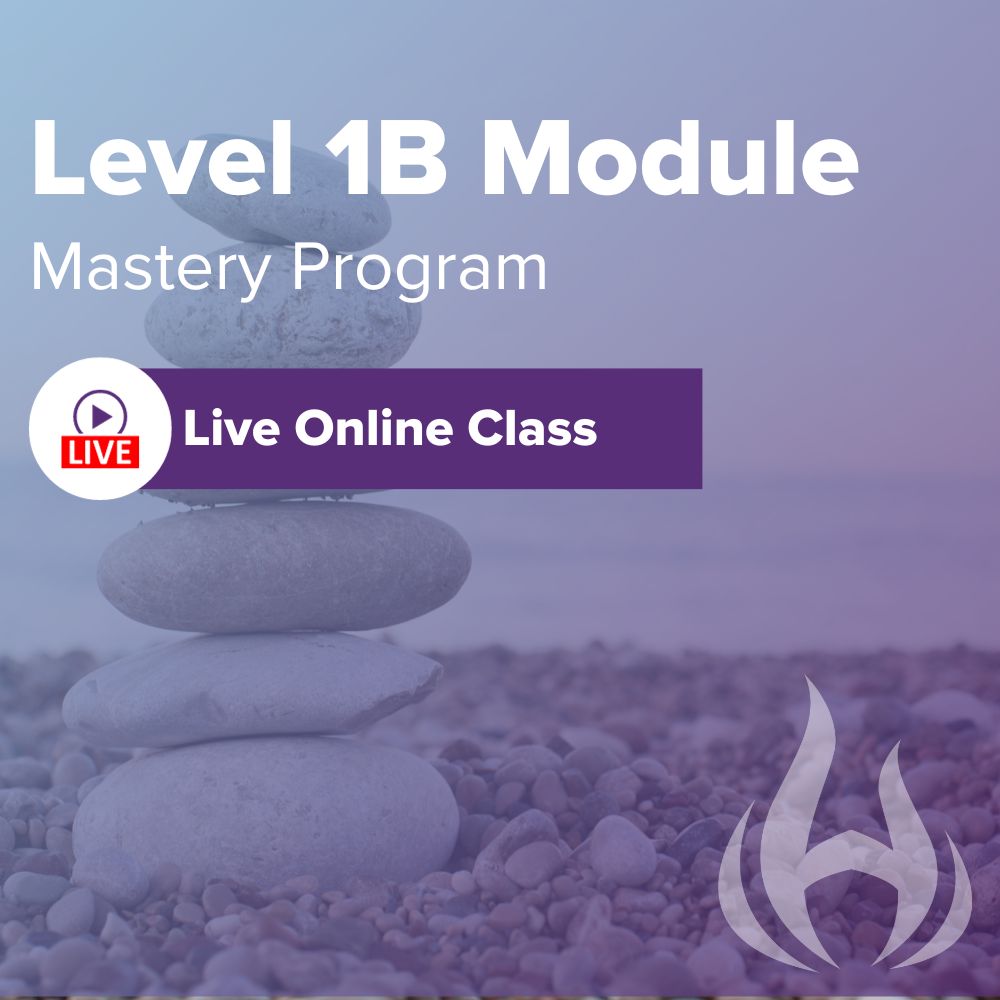 BHS Mastery Program Level 1B Module: Live Online Class – Healing ...